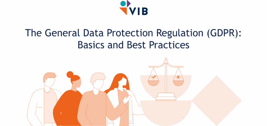 The General Data Protection Regulation (GDPR): Basics and Best Practices